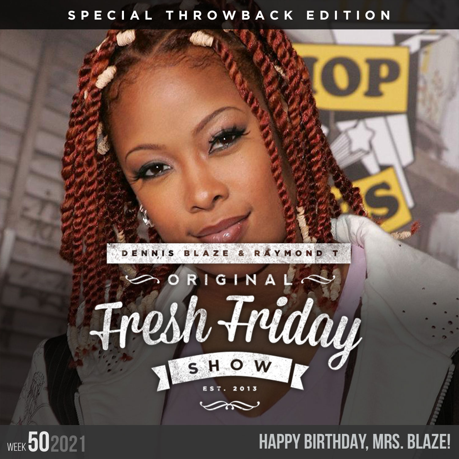 Fresh Friday Show 2021 Week 50 Throwback Edition (HBD Mrs. Blaze ...